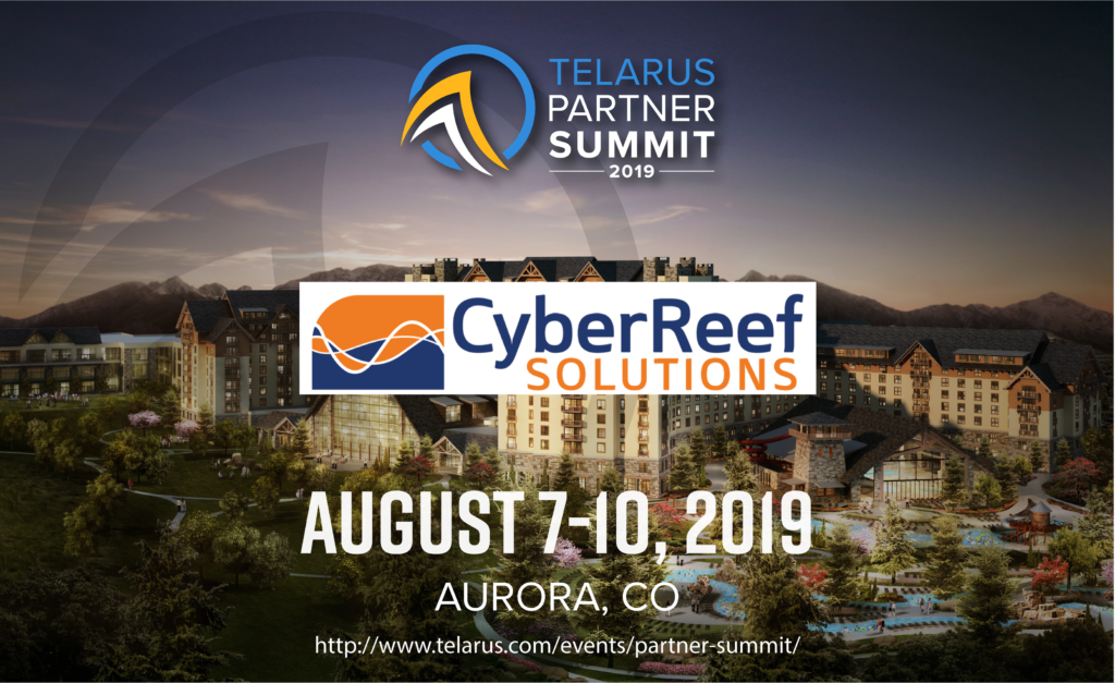 CyberReef Attending Telarus Partner Summit 2019 - CyberReef